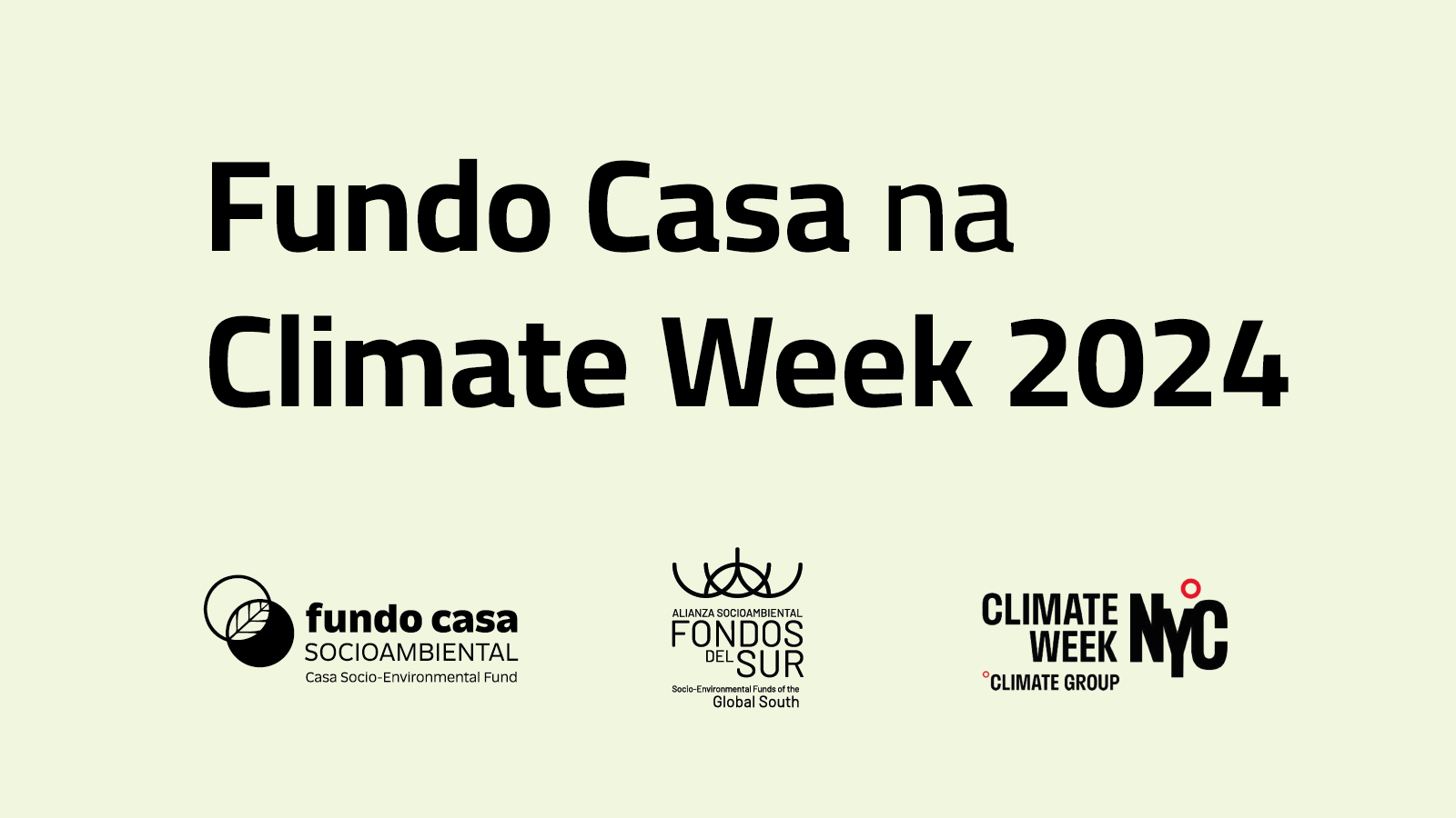 Fundo Casa Socioambiental está na Climate Week 2024 - Fundo Casa ...